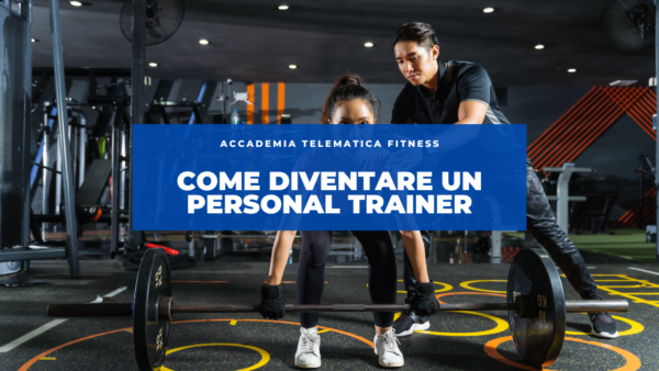 Il tuo percorso per diventare un Personal Trainer Professionista ...