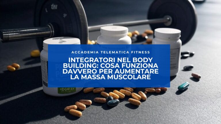 Integratori nel Body Building: Cosa Funziona Davvero per Aumentare la ...